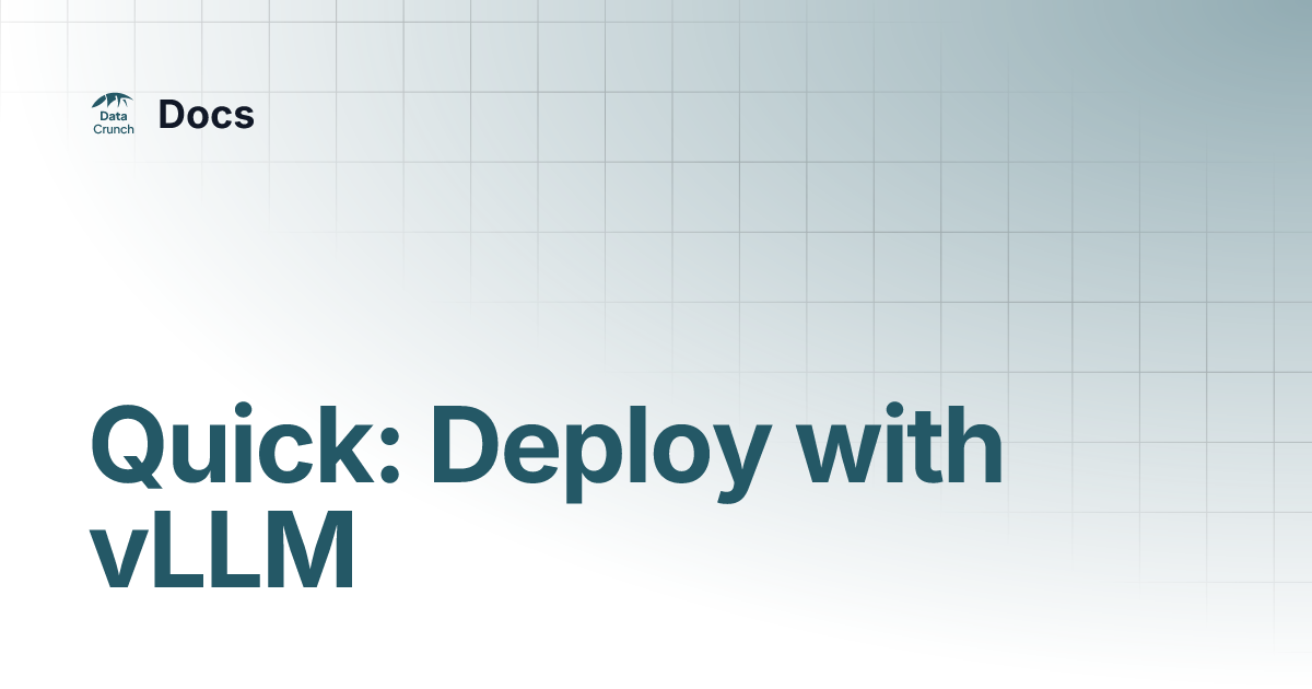 Quick: Deploy with vLLM | Docs